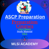 ASCP Preparation Courses (Live Classes & Study Material & Q/A)