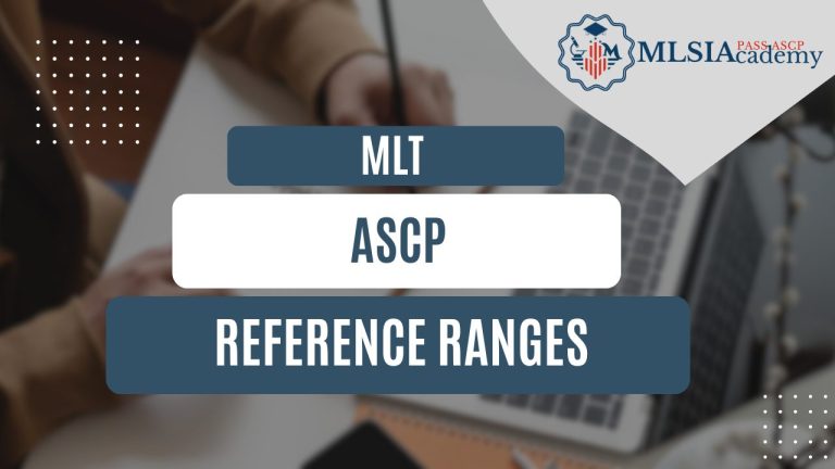MLT ASCP Reference Ranges: Do You Need To Learn Them?