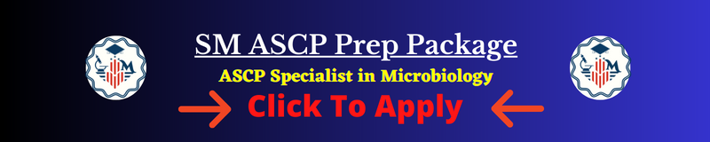 ASCP Microbiology Certification (M ASCP & SM ASCP)